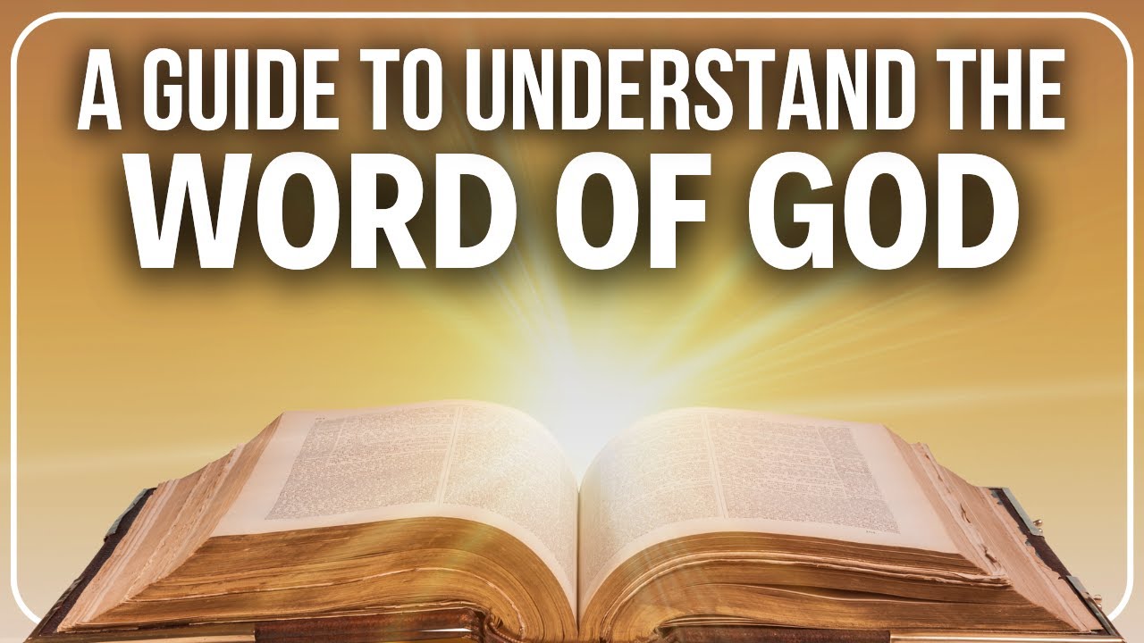 Understanding the Word of God: A Comprehensive Guide - YouTube
