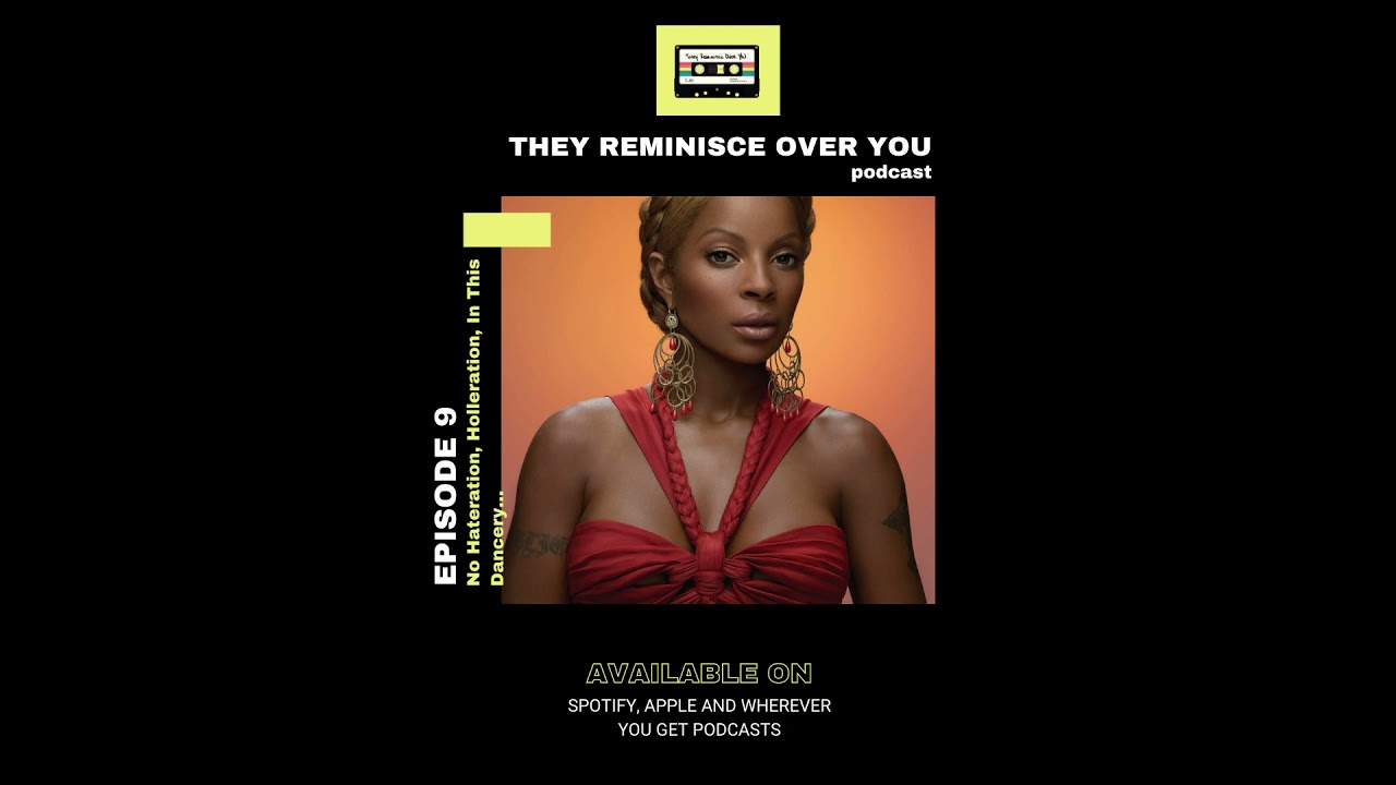 Episode 9 - Mary J. Blige: No Hateration, Holleration, In This Dancery ...