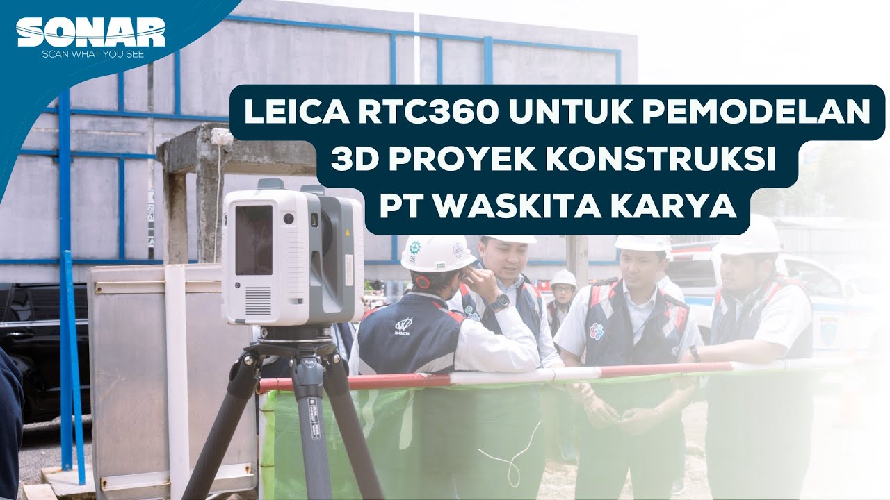 Training Leica RTC360 PT Waskita Karya untuk Pemodelan 3D Proyek Konstruksi - YouTube