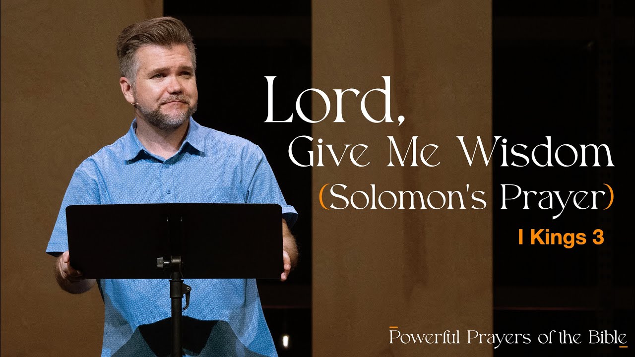 Lord, Give Me Wisdom (Solomon's Prayer) | 1 Kings 3 - YouTube