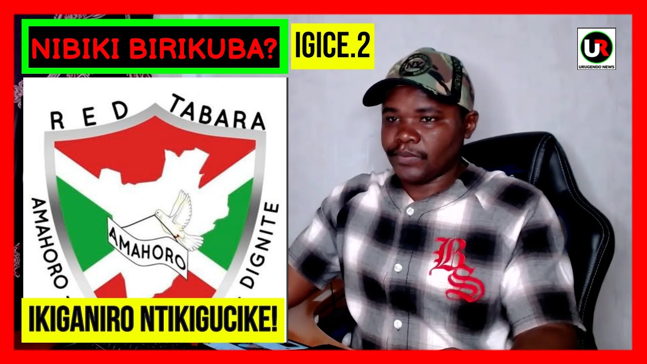 IGICE.2 : Red-Tabara yoba igiye gutera Uburundi? || Bamwe muba # ...