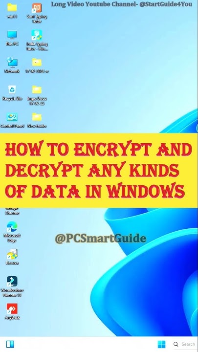 HOW YO ENCRYPT AND DECRYPT ANY KINDS OF DATA IN WINDOWS || PCSmartGuide || - YouTube