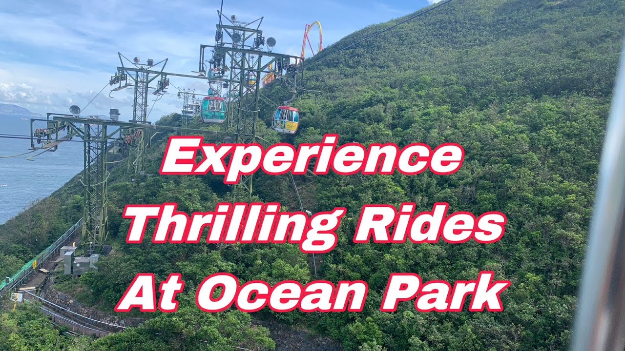 Experience Fun and Thrilling Rides at Ocean Park Hongkong - YouTube