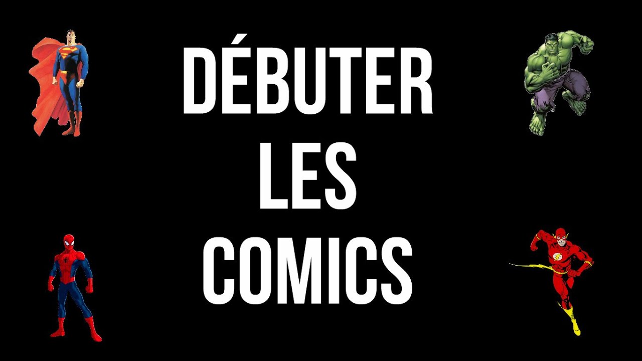 Débuter les Comics : Mes conseils pratiques ! - YouTube