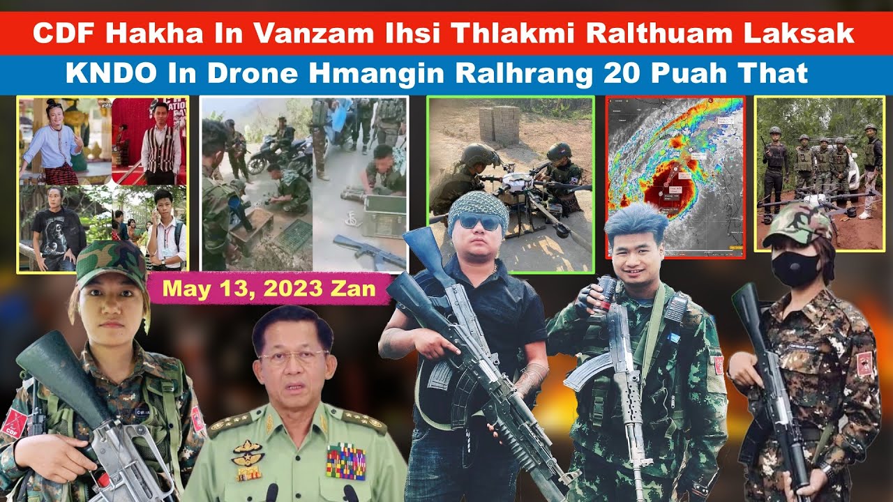 May 13 Zan: CDF Hakha In Vanzam Ihsi Thlak Mi Ralthuampawl Laksak. KNDO ...