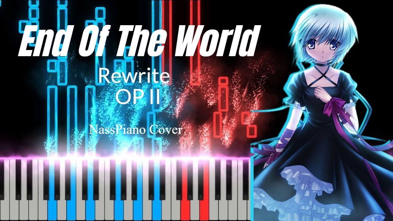 NassPiano | End Of The World — Rewrite OP 2 (Tutorial Cover) + Free Sheet Music - YouTube