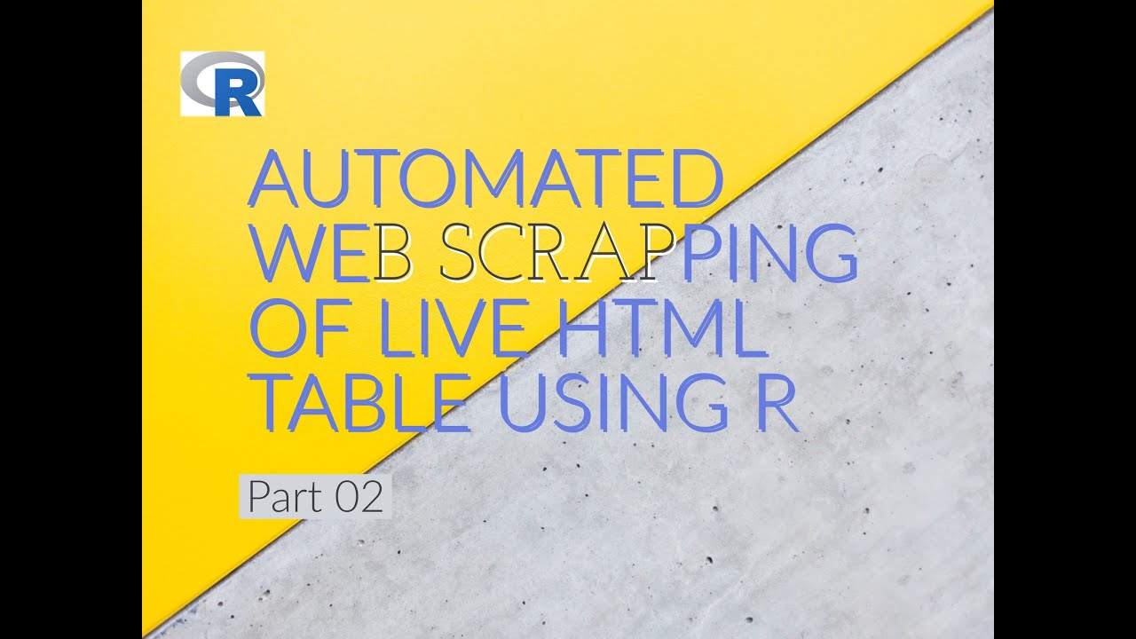 Automatically Scrapping a LIVE HTML table using R script and Task ...