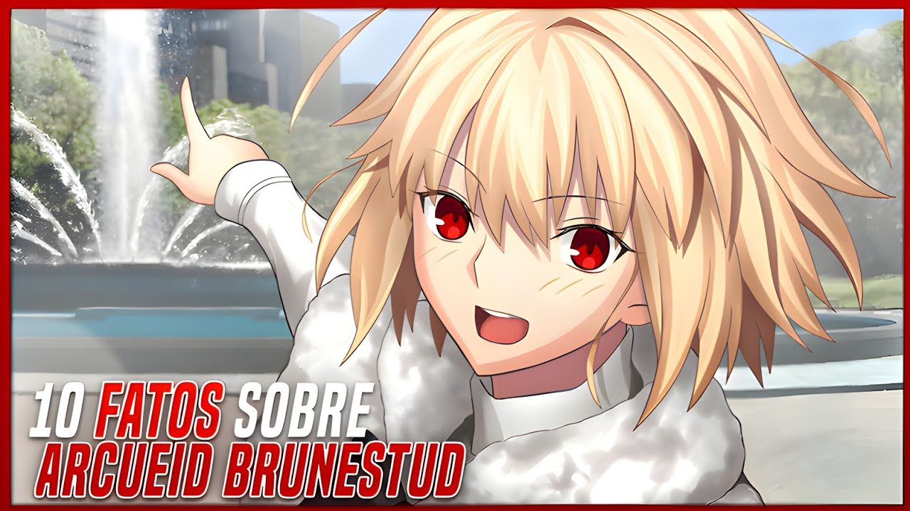 10 FATOS SOBRE ARCUEID BRUNESTUD - FATE SERIES - YouTube