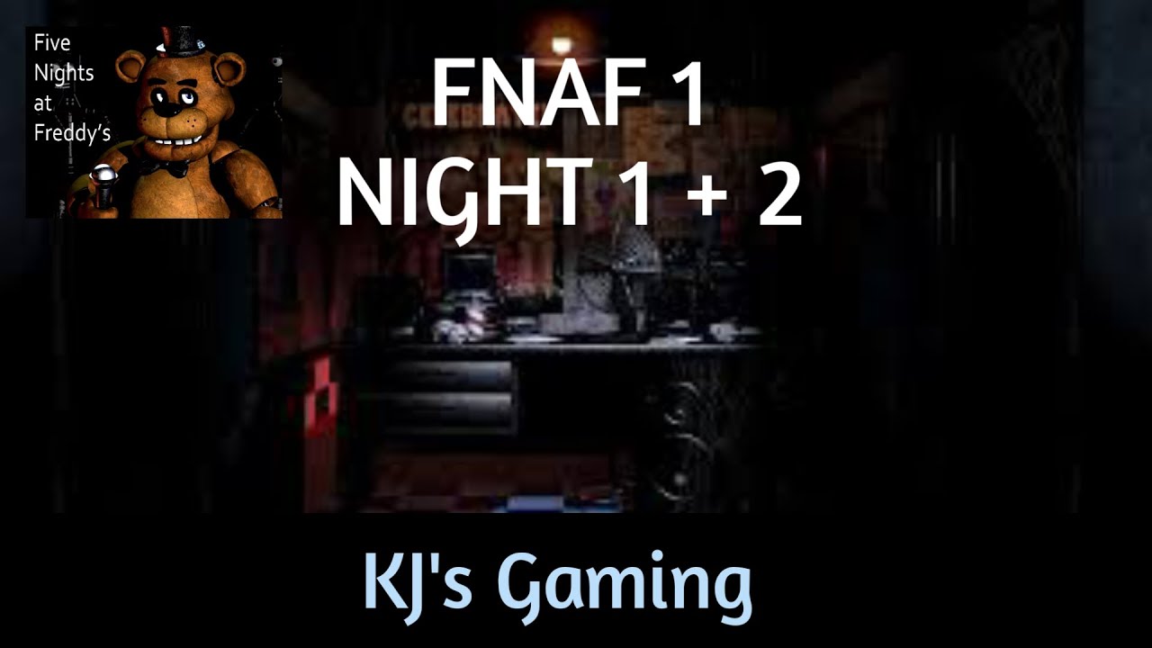 FNAF 1 Gameplay (Night 1 + 2) PT 1 - YouTube