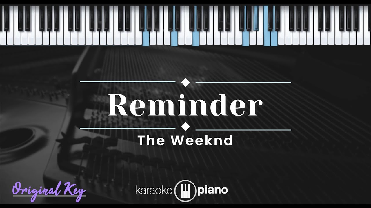 Reminder - The Weeknd (KARAOKE PIANO - ORIGINAL KEY) - YouTube