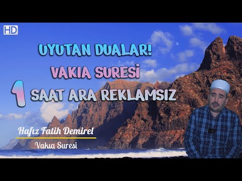 Uyumayan Bebek Kalmasın! Vakıa Suresi 1 Saat Ara Reklamsız