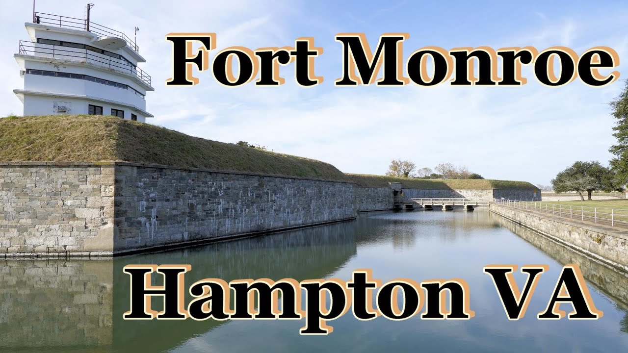 Fort Monroe, Hampton, VA - YouTube