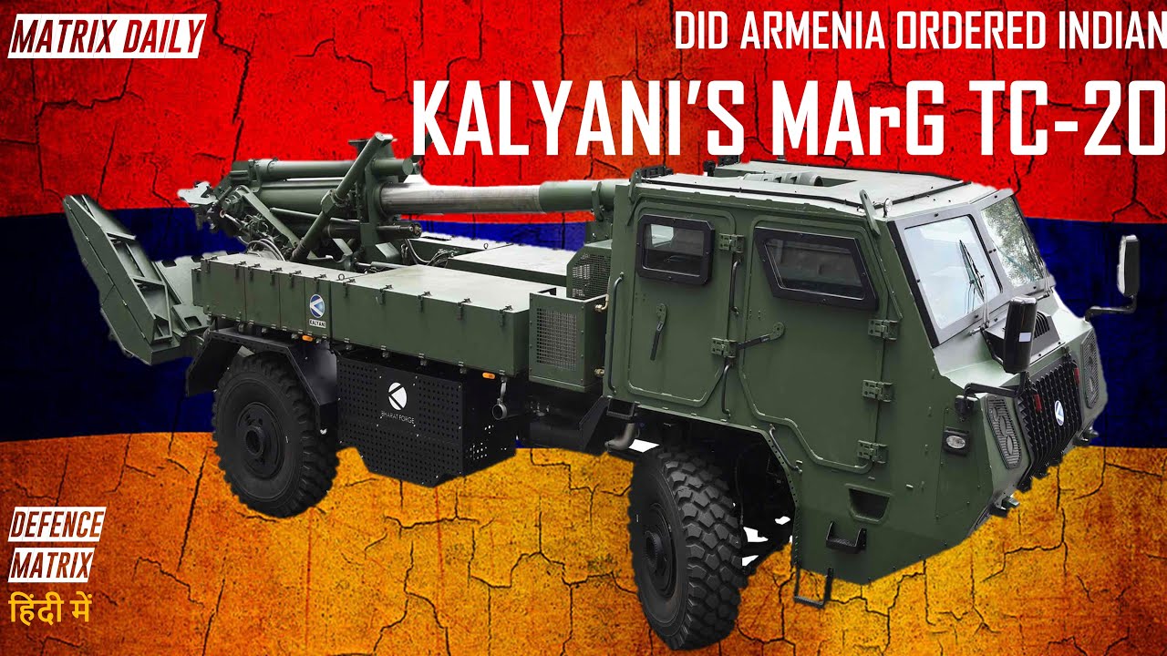 Did Armenia order India's Kalyani MArG TC-20 Gun system | हिंदी में ...