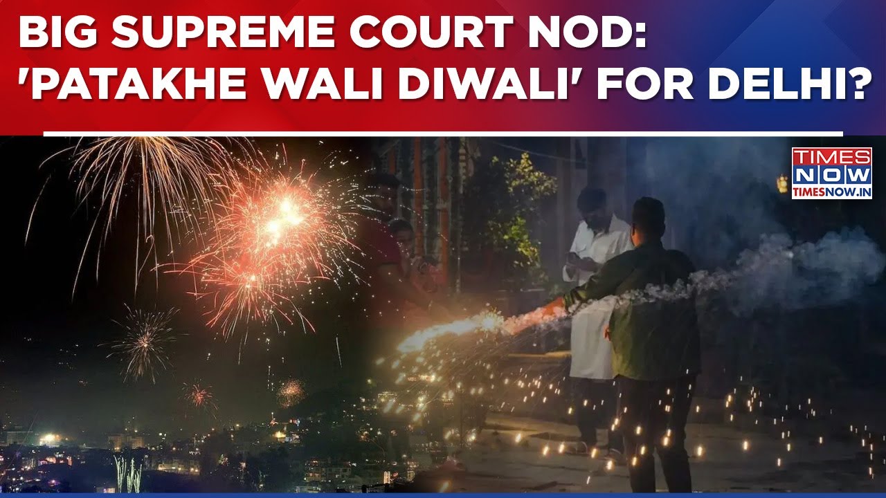 'Patakhe Wali Diwali' For Delhi This Year As Supreme Court Orders Big ...