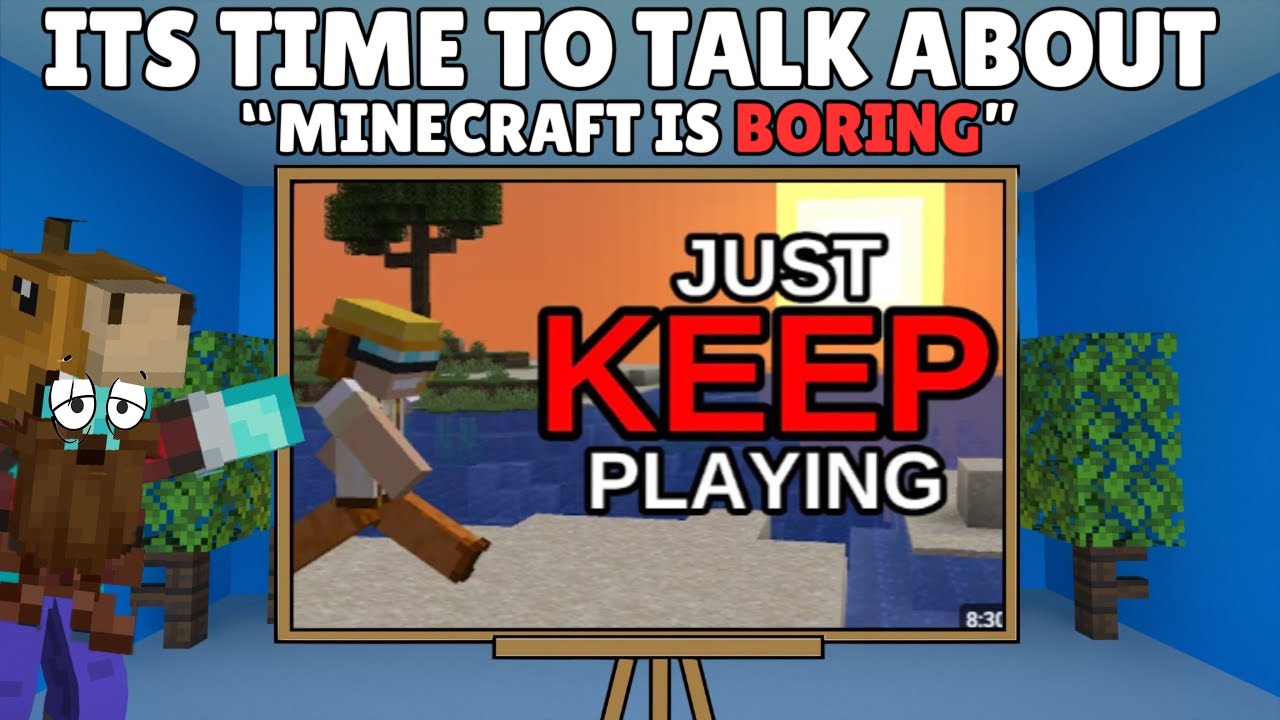its time to talk about "minecraft is boring" - YouTube