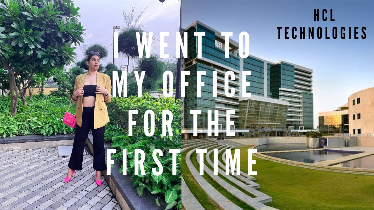 I went to my OFFICE HCL TECHNOLOGIES NOIDA for the FIRST TIME | SRCC ...