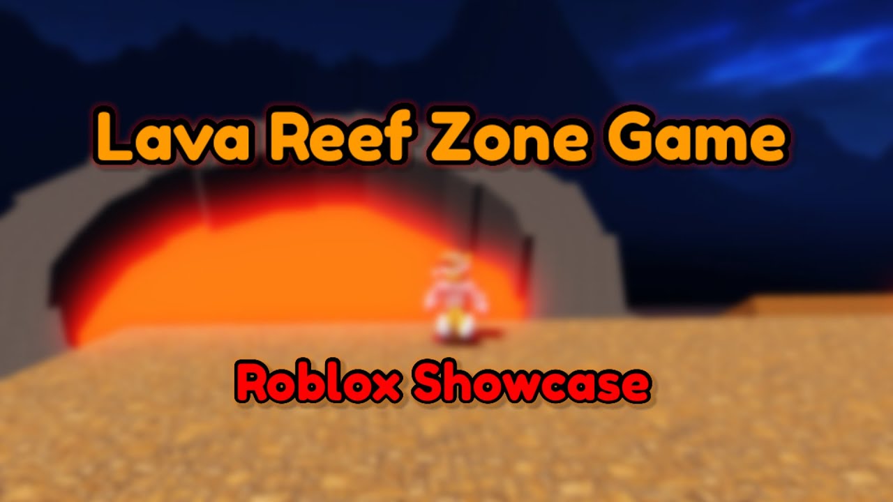 Lava Reef Zone Roblox Game Showcase - YouTube