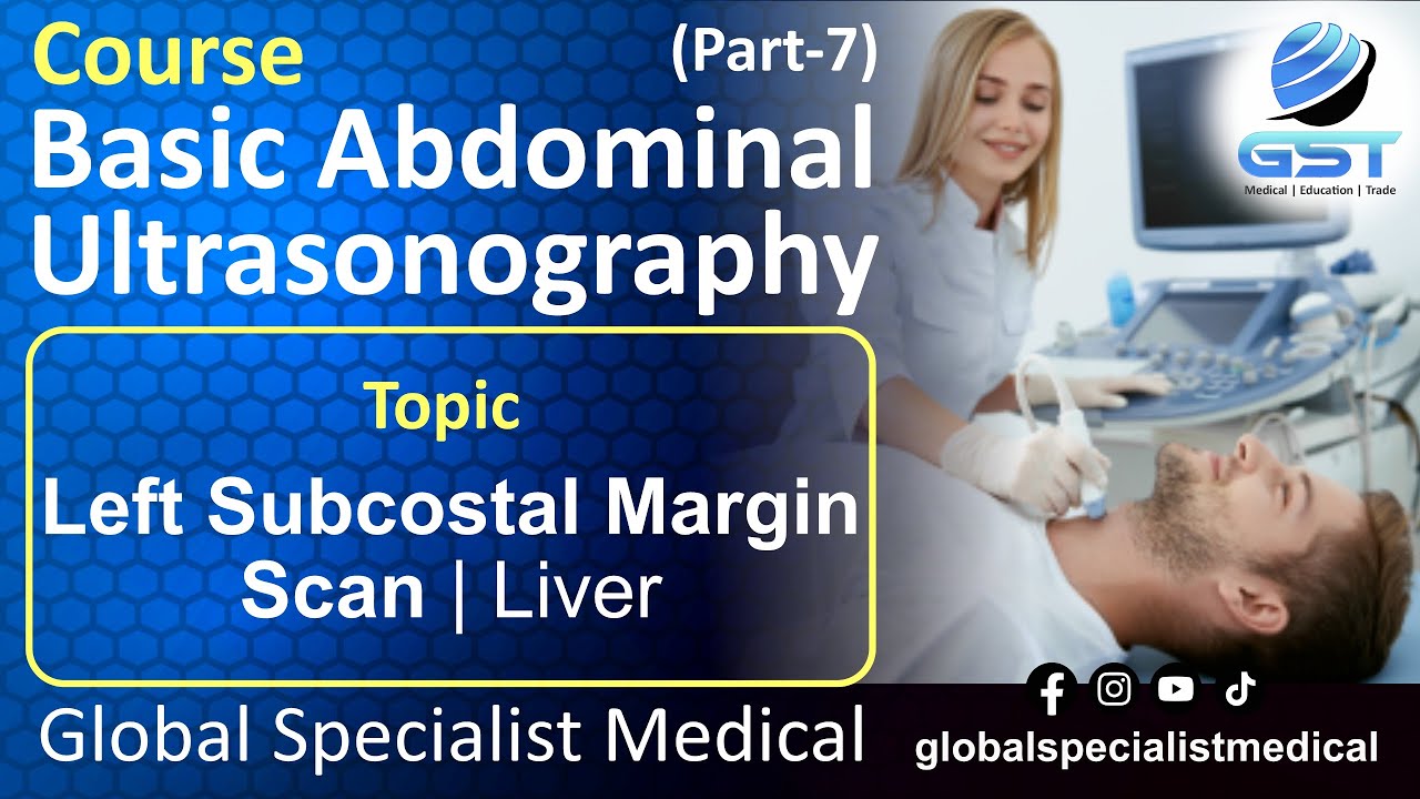 Left Subcostal Margin Scan | Liver | (Part-7) - YouTube