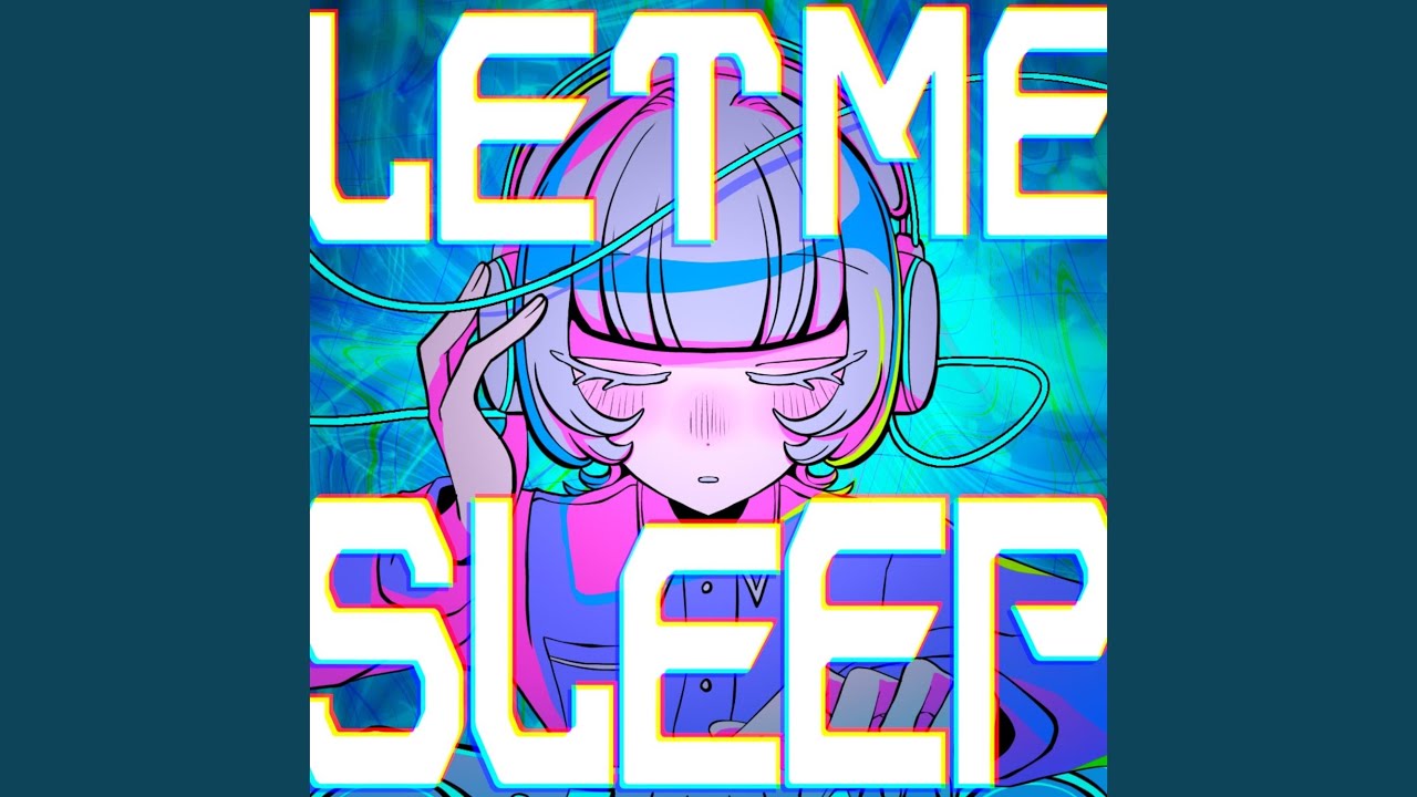 LET ME SLEEP - YouTube