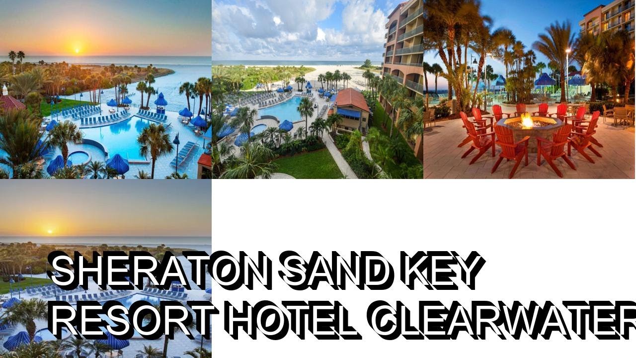 Sheraton Sand Key Resort Hotel Clearwater - YouTube