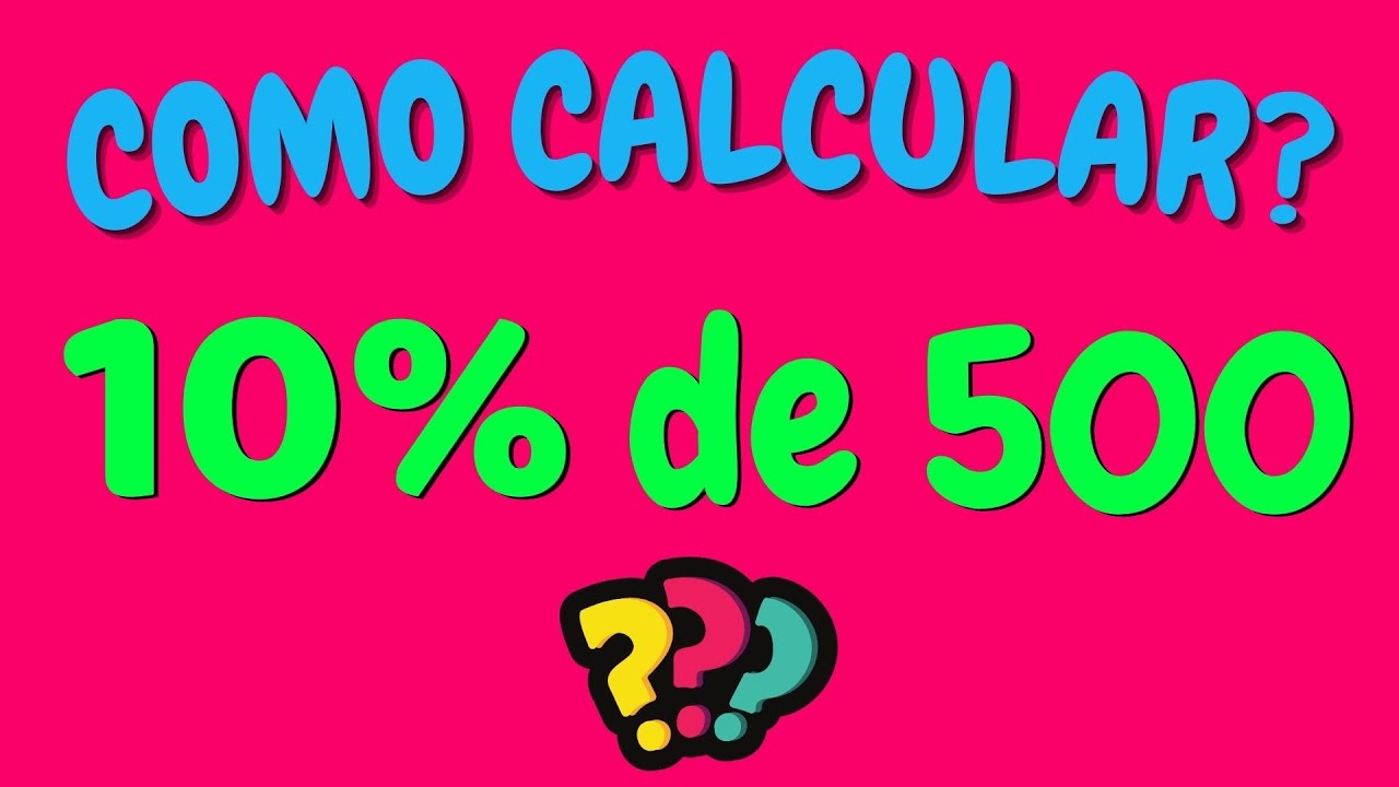 COMO CALCULAR 10 DE 500 Calculando 10 Por Cento De 500 YouTube como-calcular-10-de-500-calculando-10-por-cento-de-500-youtube