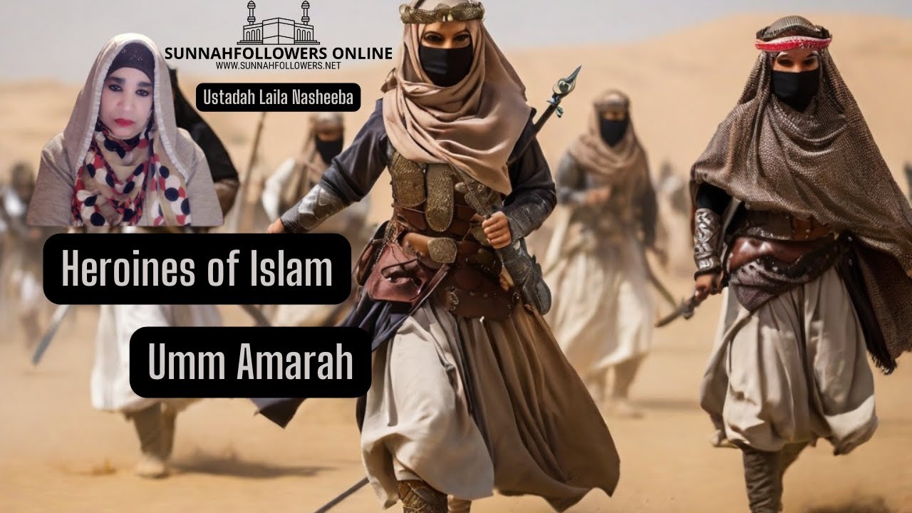 Unveiling the Extraordinary Story of Umm Amarah, an Islamic Heroine ...