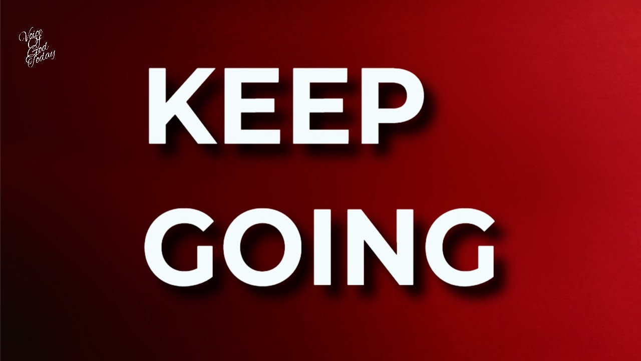 Find The Courage to Keep Going When You Feel Like Giving Up - YouTube