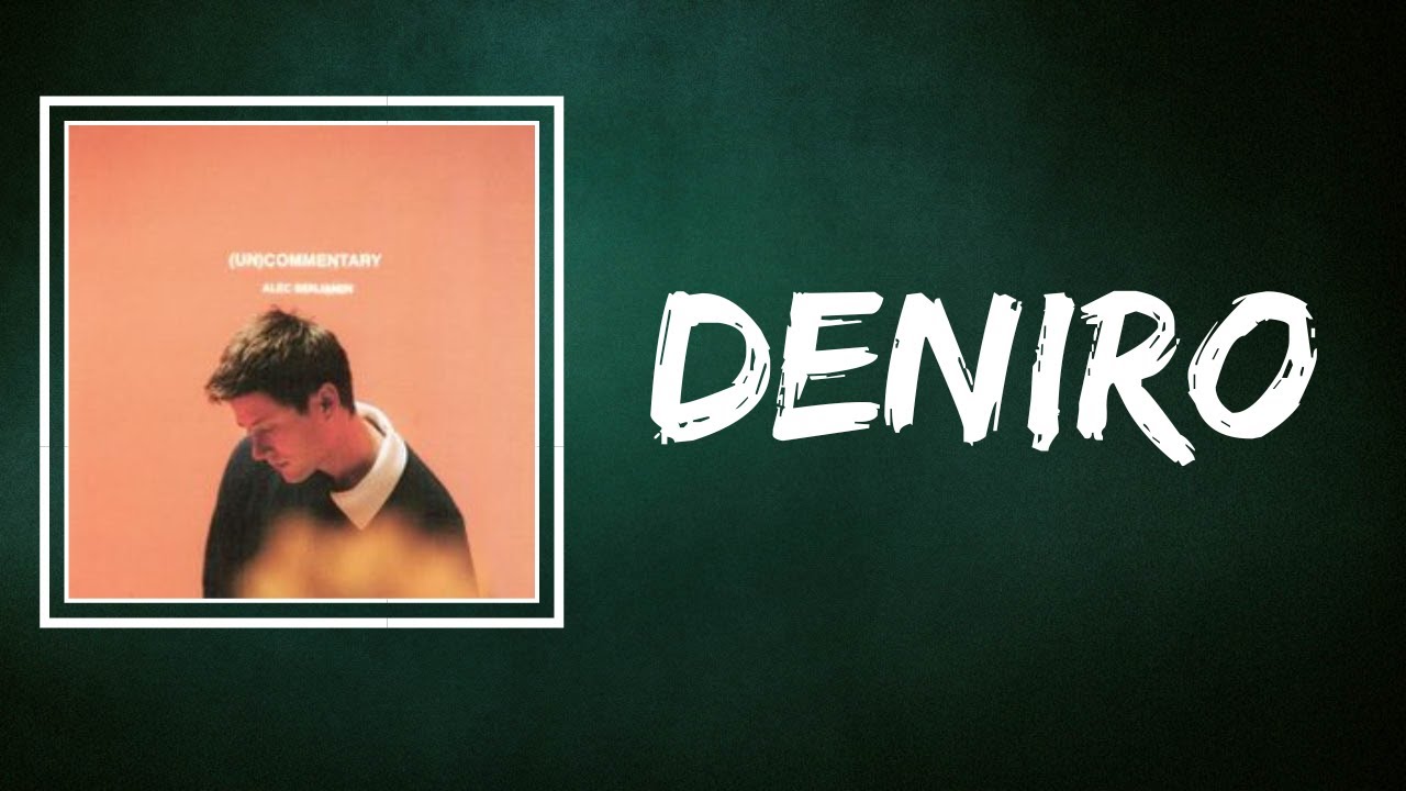 Alec Benjamin - Deniro (Lyrics) - YouTube