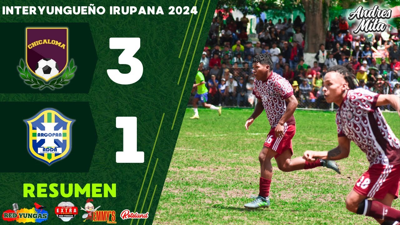 🎥⚽ ¡Chicaloma 3 -1 Arcopan y Pase a la Final del Interyungueño 2024 🏆 ...