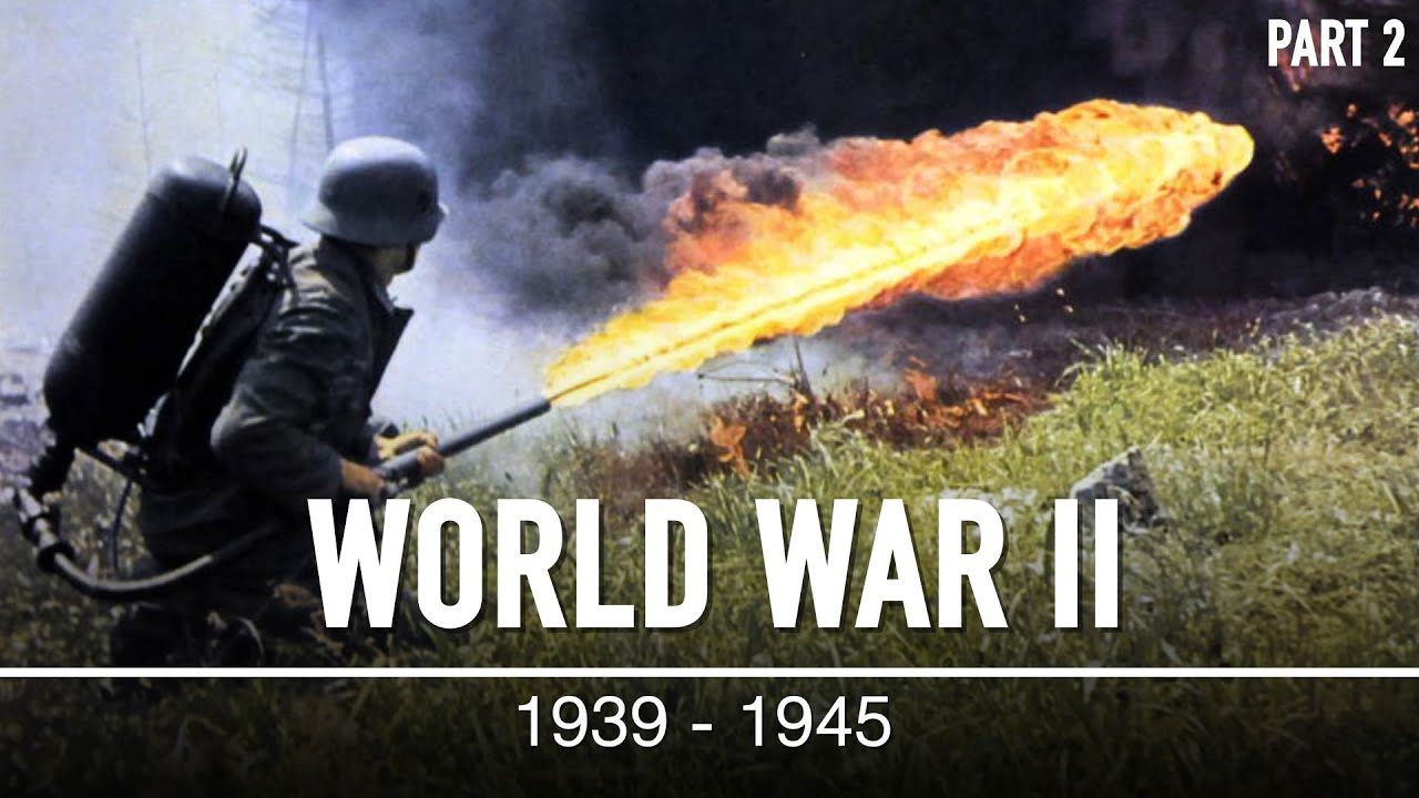 The Second World War: 1939 - 1945 | WWII Documentary: PART 2 - YouTube