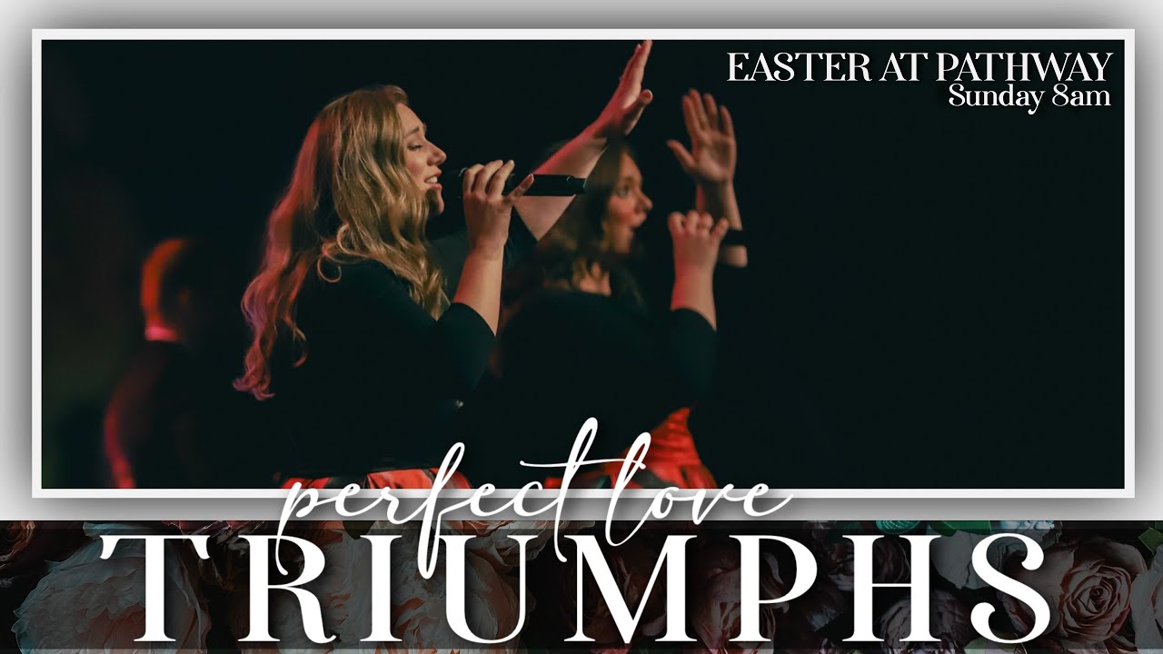 Easter At Pathway Church | Sunday, 8AM - YouTube