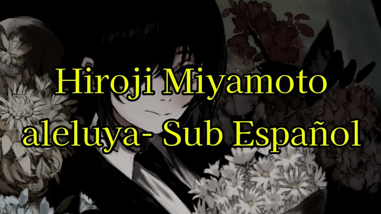 Hiroji Miyamoto -【Aleluya】Sub Español - YouTube