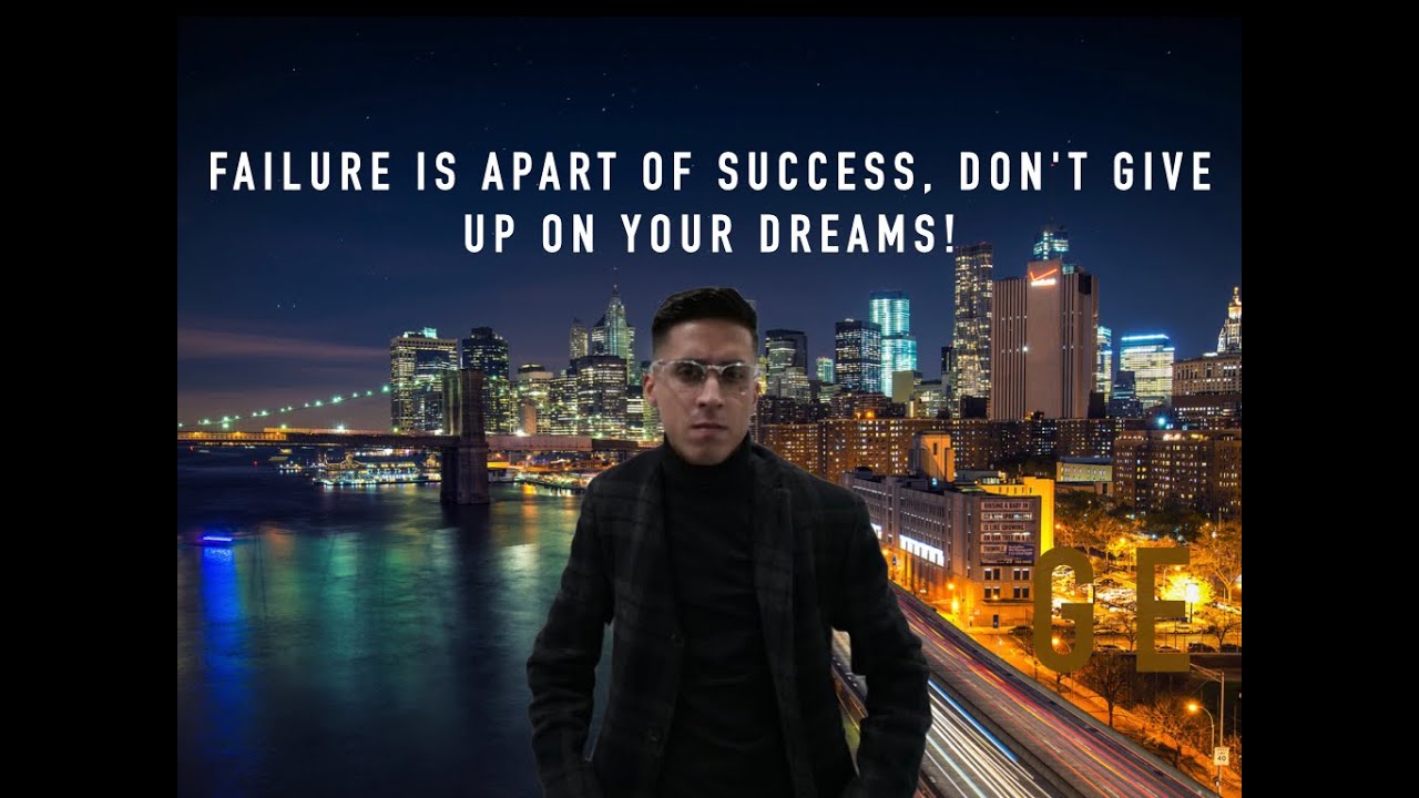 Failure is apart of success, Don’t give up on YOUR dreams!@GEPRODUCTION ...