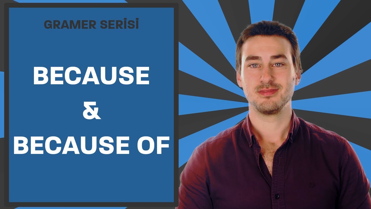 İngilizcede "Because" ve "Because of" arasındaki farklar - YouTube