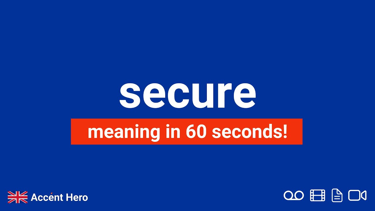 SECURE - Meaning and Pronunciation - YouTube