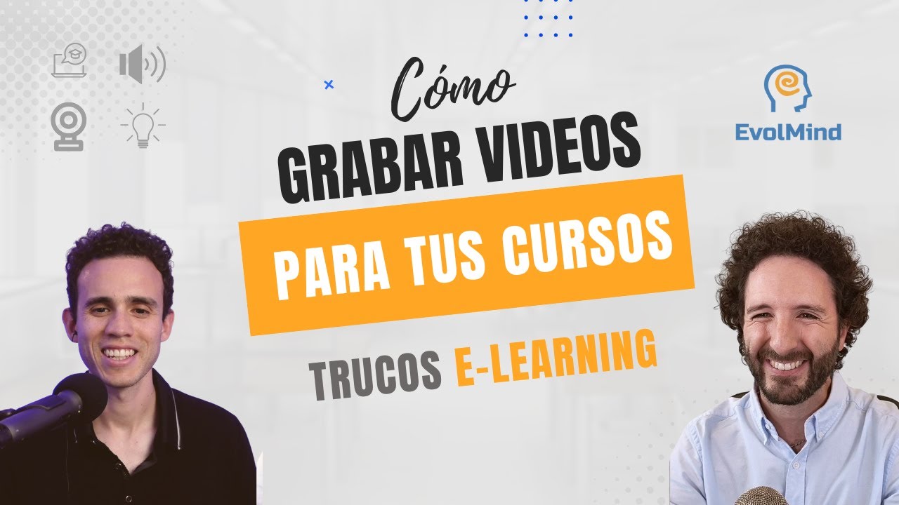Cómo grabar videos de calidad para tus cursos online. Trucos elearning | EvolMind - YouTube
