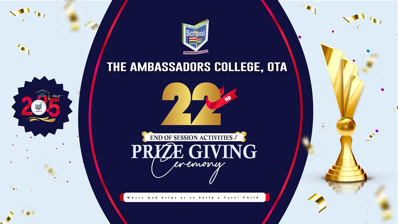 THE AMBASSADORS COLLEGE, OTA | 22ND END OF SESSION & PRIZE-GIVING ...