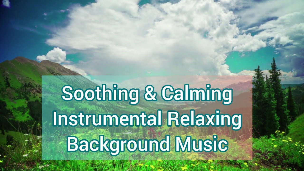 Collection of Calming Instrumental Music Soothing Relaxing Sleep Study ...