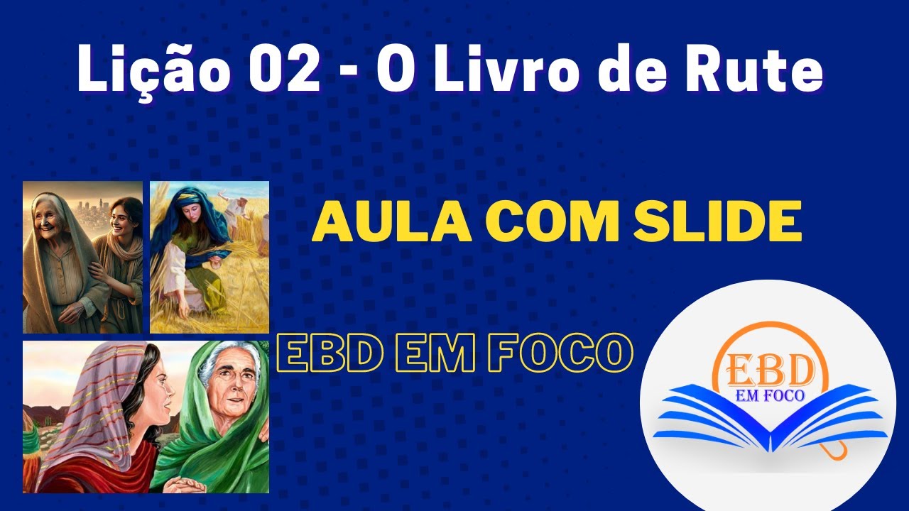 Lição 02 - O Livro de Rute - YouTube