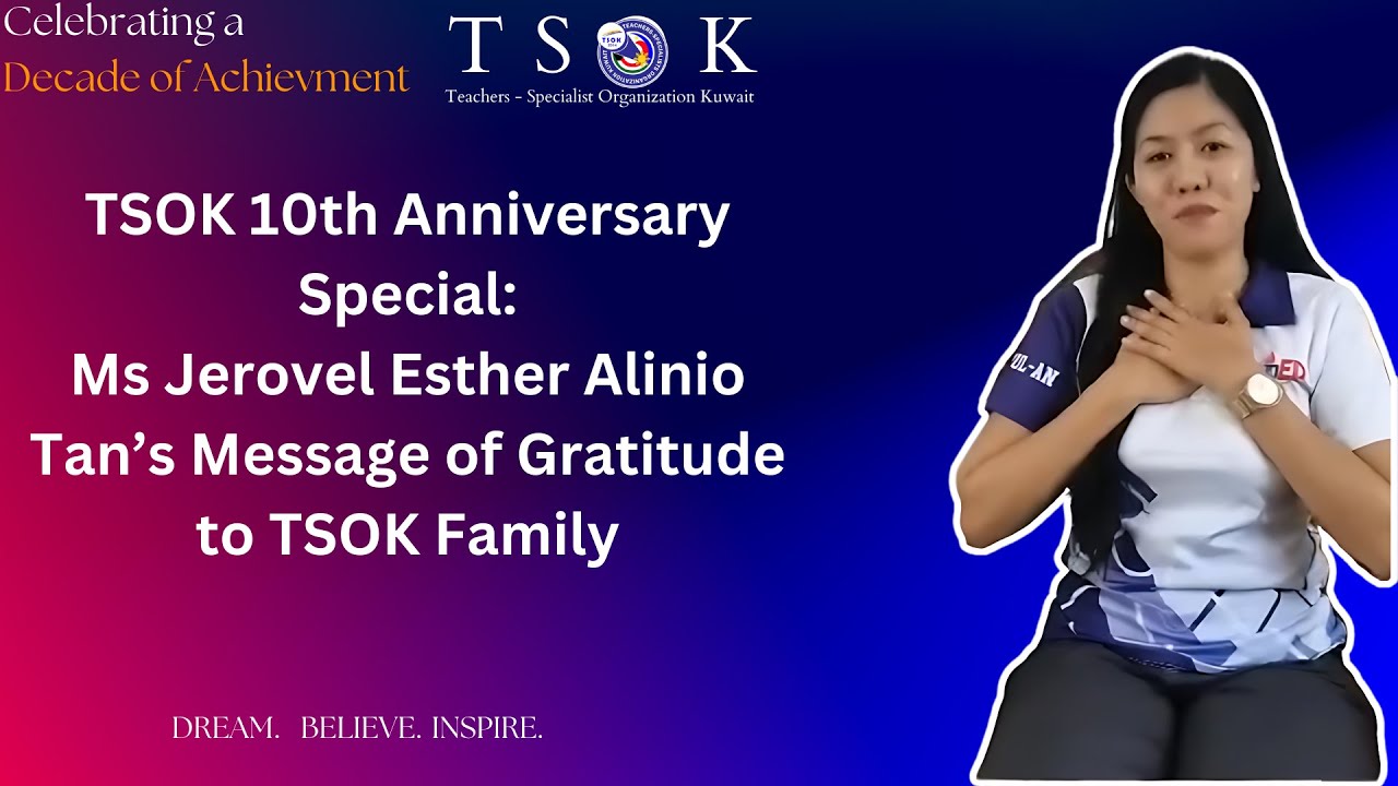 TSOK 10th Anniversary Special: Ms Jerovel Esther Alinio Tan’s Message ...