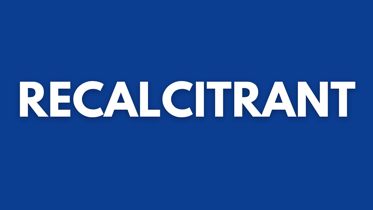 Learn How To Pronounce “Recalcitrant” Correctly — Easy Guide - YouTube