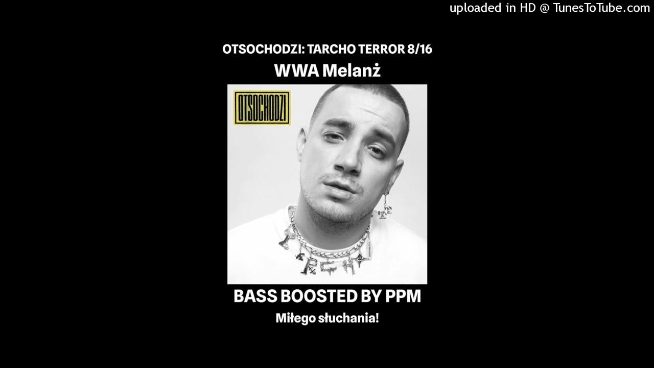 Otsochodzi ft. Oskar83 - WWA Melanż (BASS BOOSTED) - YouTube