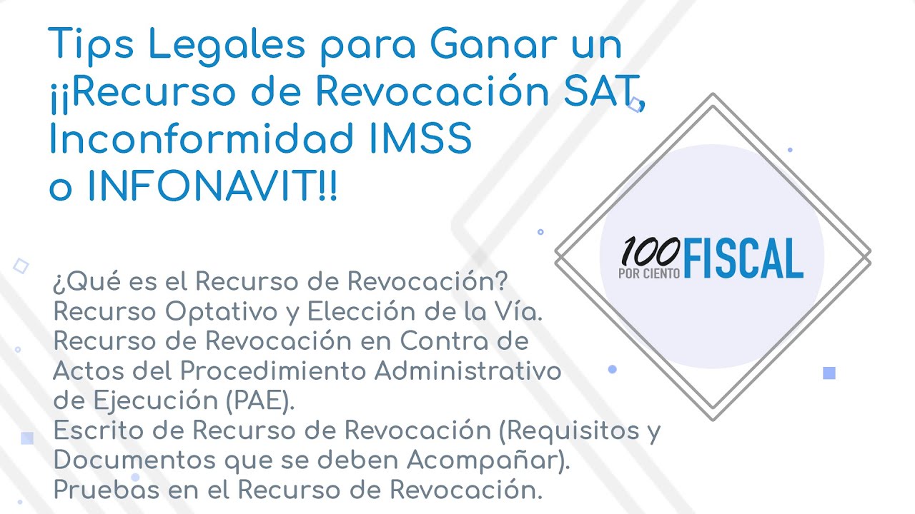 Tips Legales para ganar un Recurso de Revocación SAT, Inconformidad ...