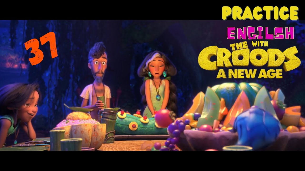 Practice English with THE CROODS A NEW AGE Learn English with Movies ...