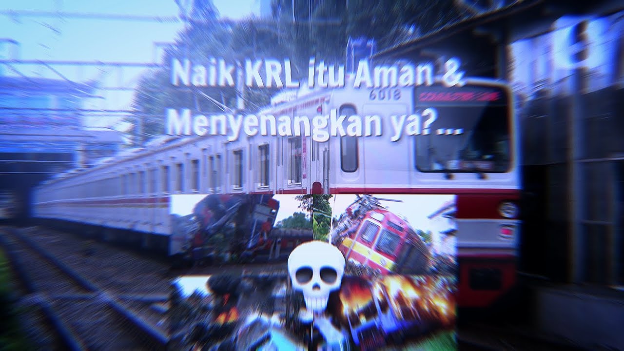 krl itu aman & menyenangkan bukan... - YouTube