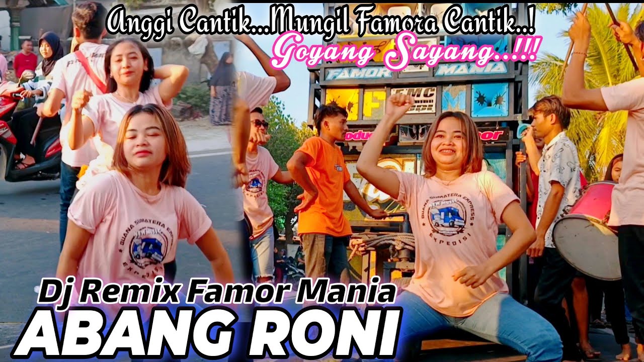 ANGGI CANTIK~MUNGIL FAMORA CANTIK~GOYANG SAYANG‼️DJ ABANG RONI FAMOR ...