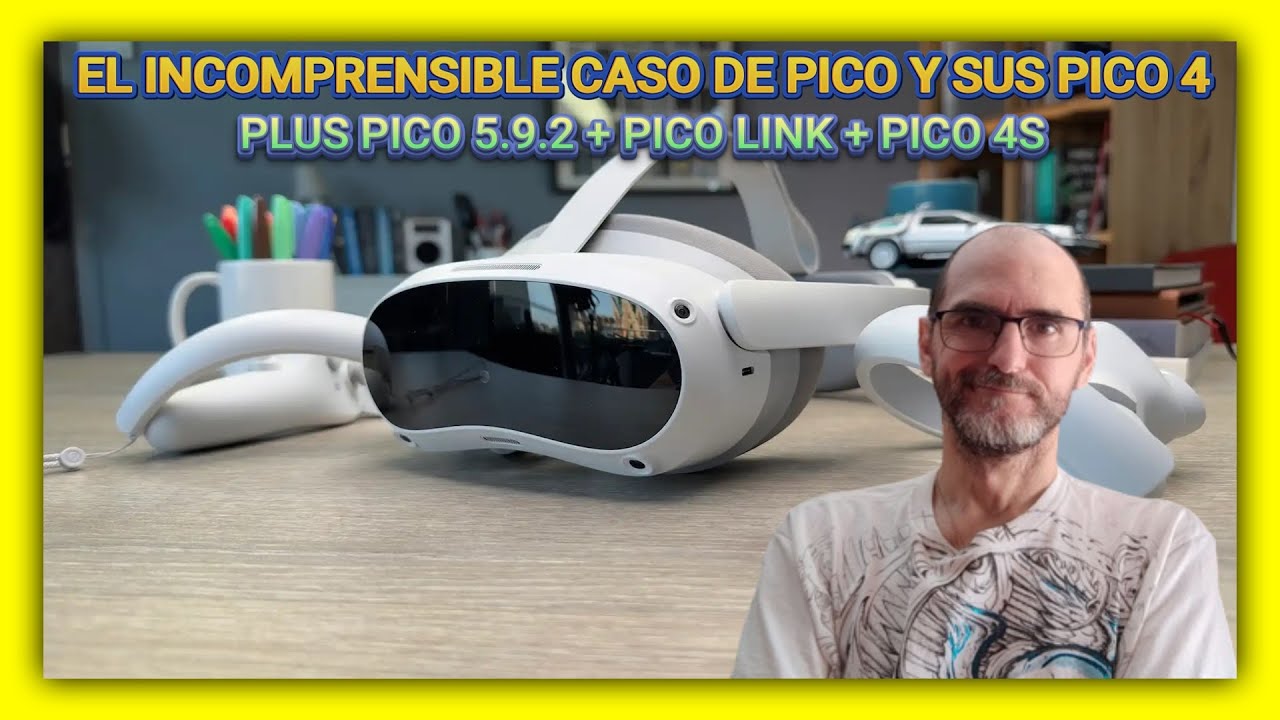 ¿PICO 4 FIRMWARE 5.9.2? ¿PICO LINK? ¿PICO 4S? ¿QUE FUE DE TI PICO? - YouTube
