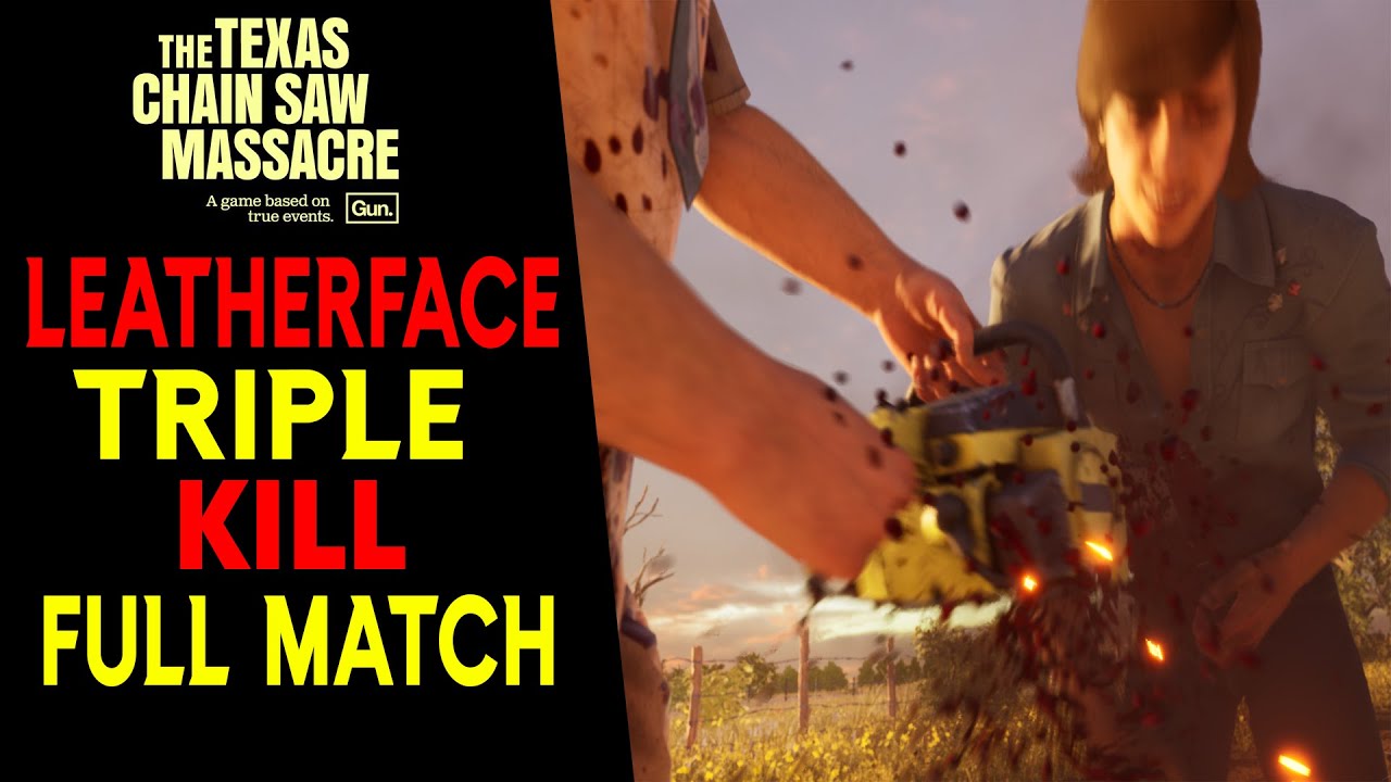 Leatherface Triple Kill - Texas Chain Saw Massacre: The Game (Full ...
