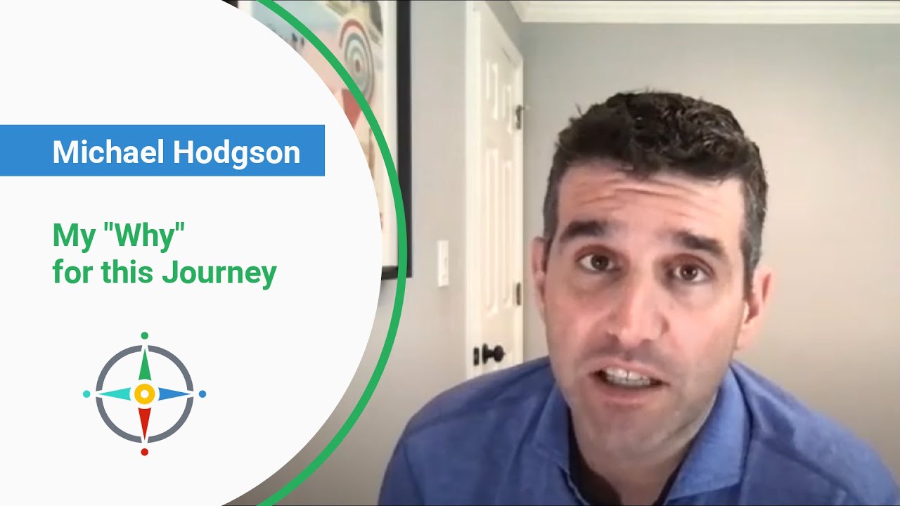 Michael Hodgson - My "Why" for this Journey - YouTube