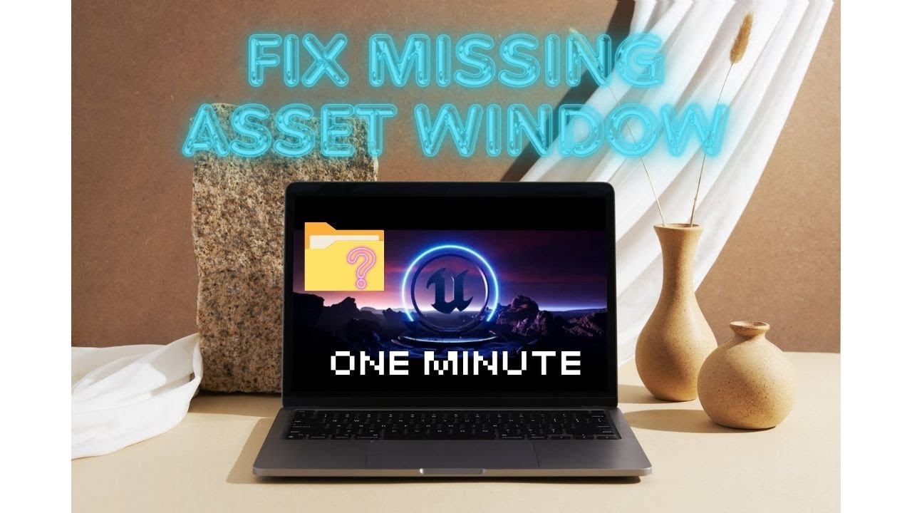 Missing Asset Editor Screen Fix one minute - YouTube